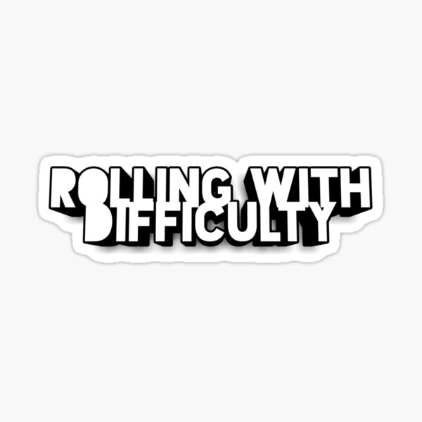 "Rolling with Difficulty 3D text effect" Sticker for Sale by Frezwods ...