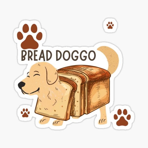 "Bread doggo" Sticker for Sale by RERM | Redbubble