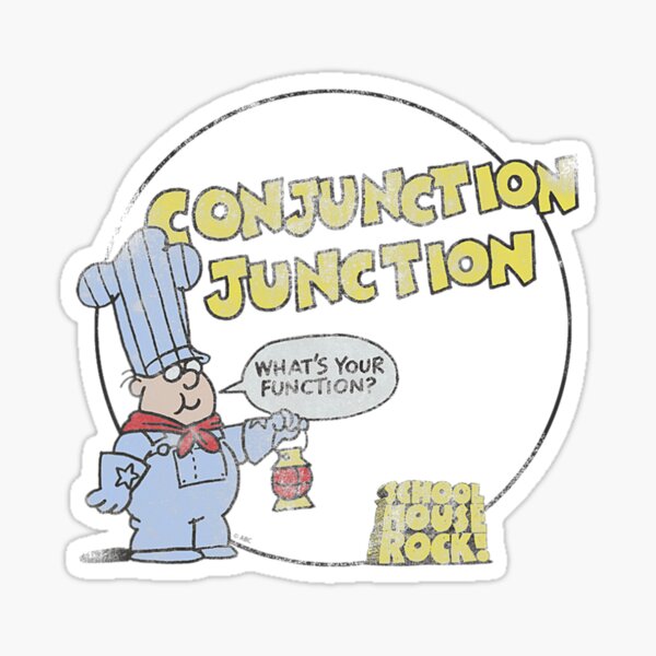 "Schoolhouse Rock Conjunction Junction" Sticker for Sale by ...