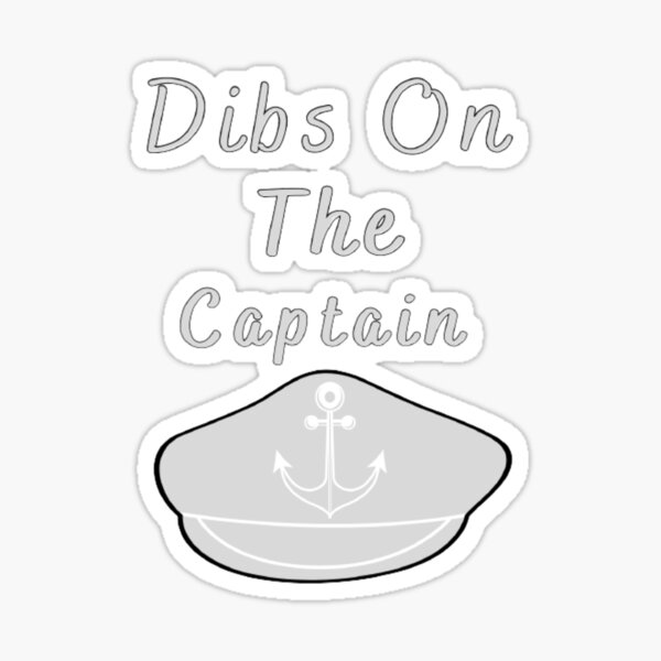 "Dibs On The Captain" Sticker for Sale by Legendario00 | Redbubble