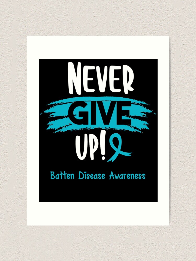 "Batten Disease Warrior - Batten Disease Awareness - Never Give Up ...