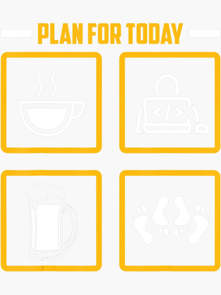 Programmer Coding Coffee Beer Plan For Today Sticker For Sale By Kemmsuaa Redbubble