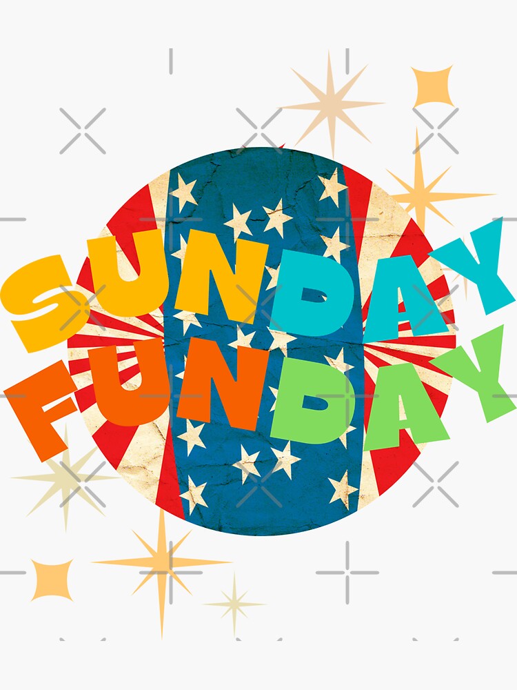 "SUNDAY FUN DAY" Sticker for Sale by LTM-tee | Redbubble
