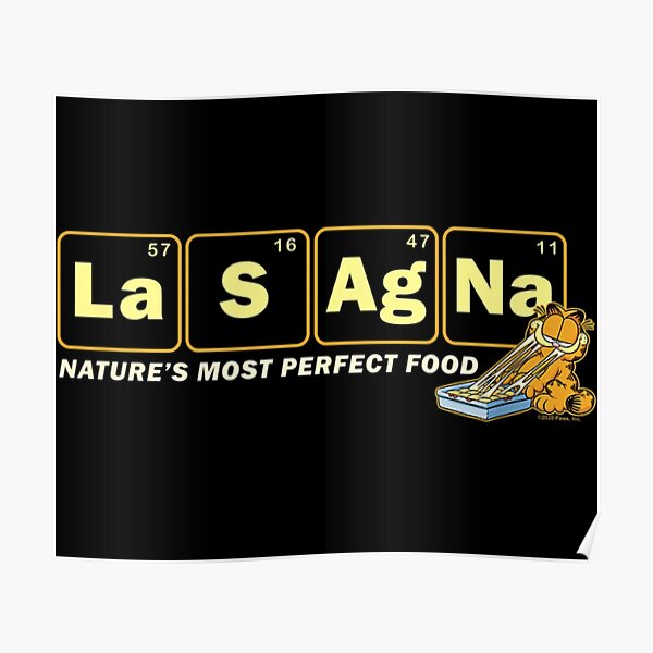" Lasagna Natures Most Perfect Food " Poster for Sale by JackSmith19 | Redbubble