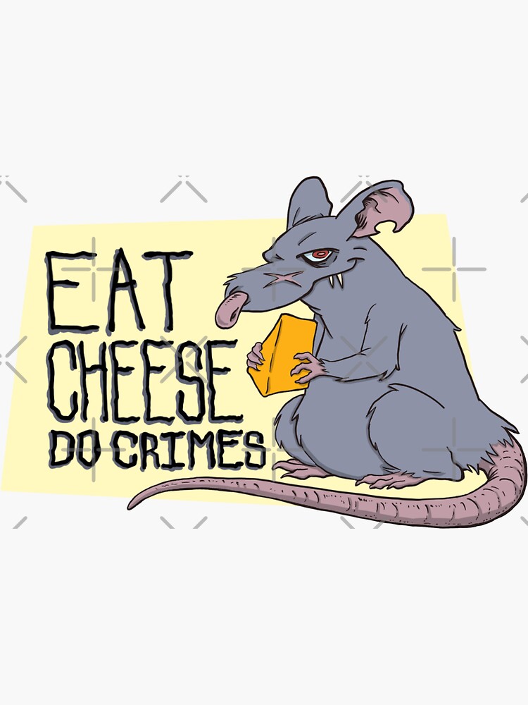 "Eat Cheese, Do Crimes" Sticker for Sale by Sam-Girkin | Redbubble