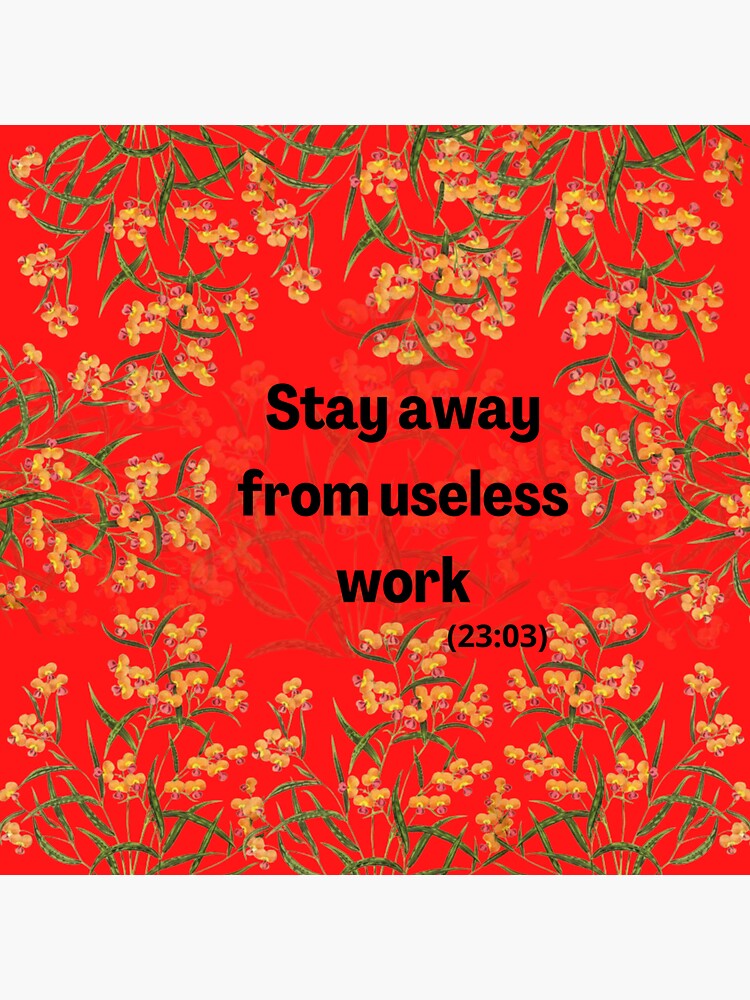 "Stay away from useless work, Motivational and Inspirational quotes ...