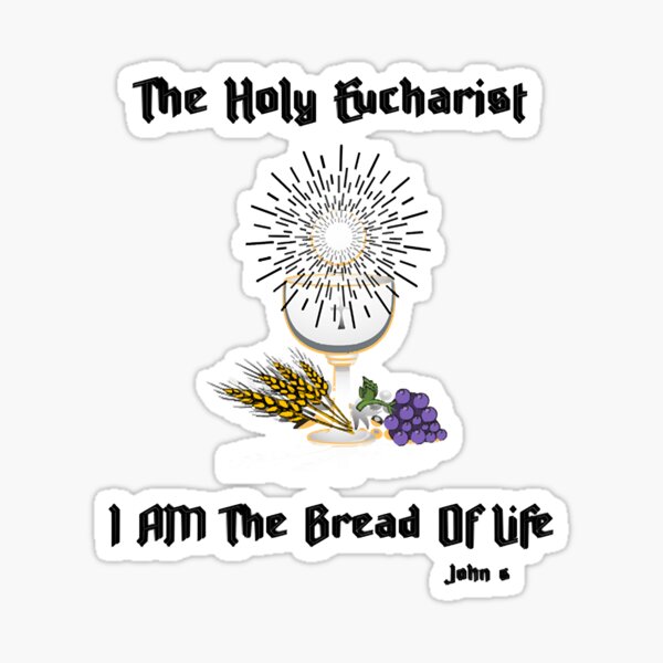 "I AM The Bread Of Life 2 " Sticker for Sale by KarenLang99205 | Redbubble