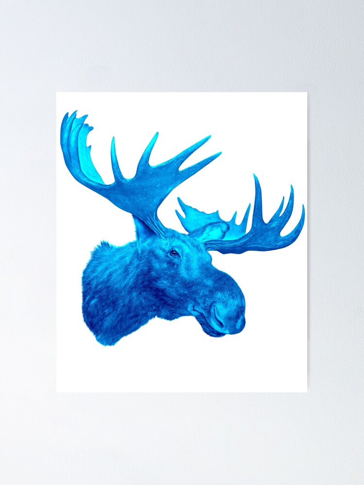 "A Moose That Is Blue" Poster for Sale by lightidea | Redbubble