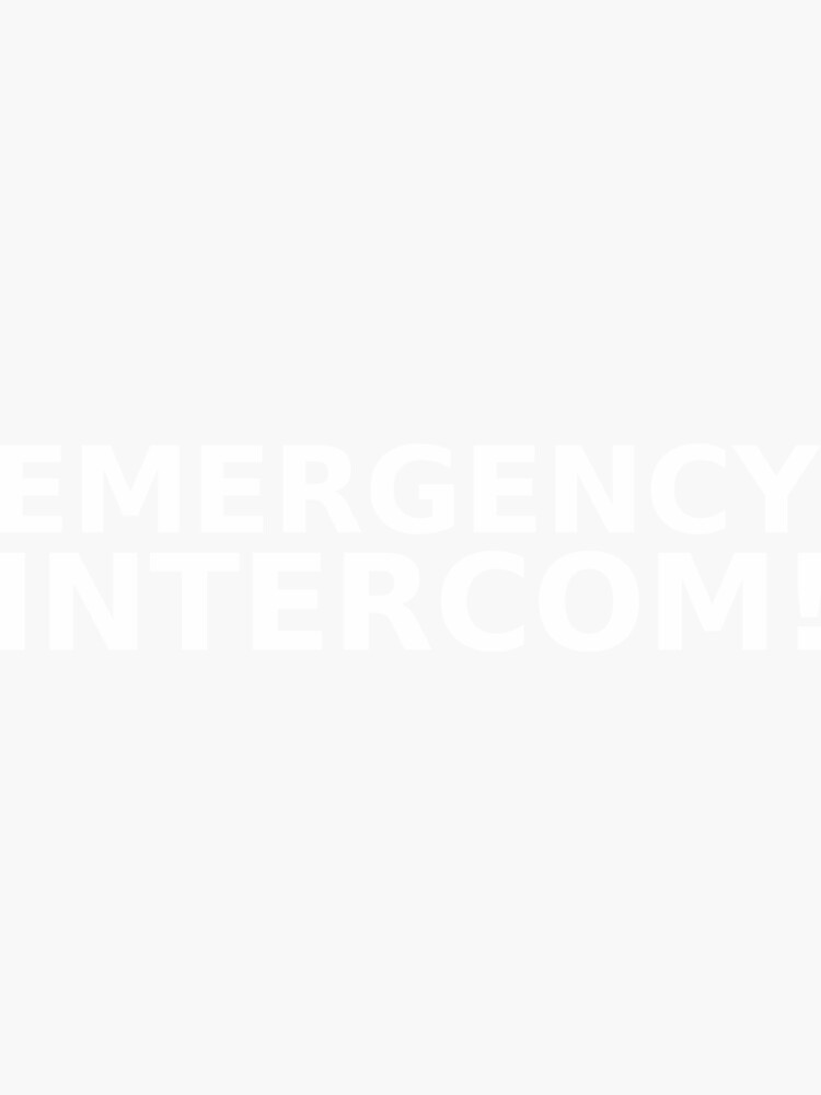 "emergency intercom" Sticker for Sale by MekhiWuckert | Redbubble