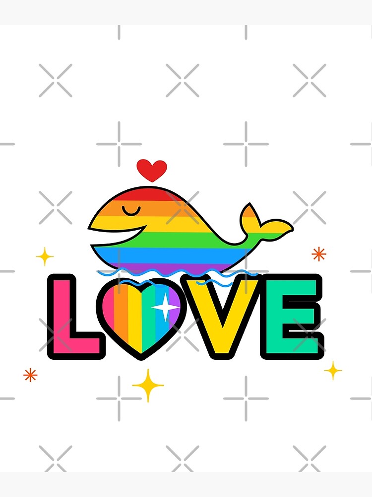 "Rainbow Whale On A Rainbow Of LOVE , LBGQT,PRIDE, " Poster for Sale by ...