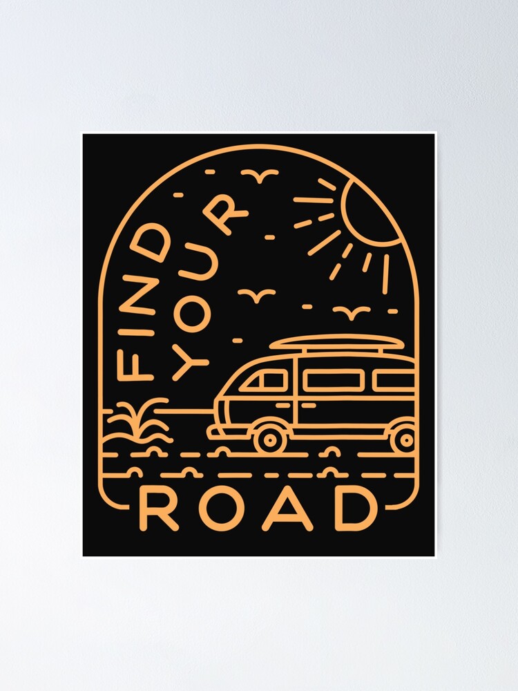 "Find Your Road , Camping Camper Motorhome" Poster for Sale by ...