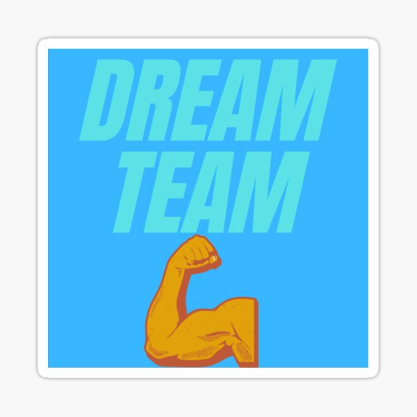 "Dream Team" Sticker for Sale by Fenix2 | Redbubble