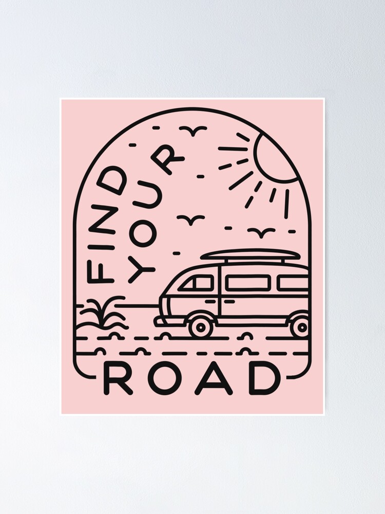 "Find Your Road , Camping Camper Motorhome" Poster for Sale by ...