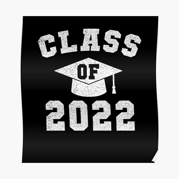"Class of 2022 senior graduation " Poster for Sale by Majesticoo ...