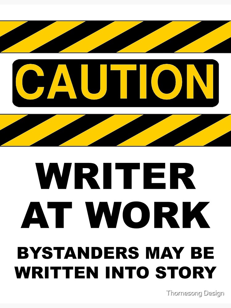 "Caution - Writer at Work!" Sticker for Sale by ashwords | Redbubble