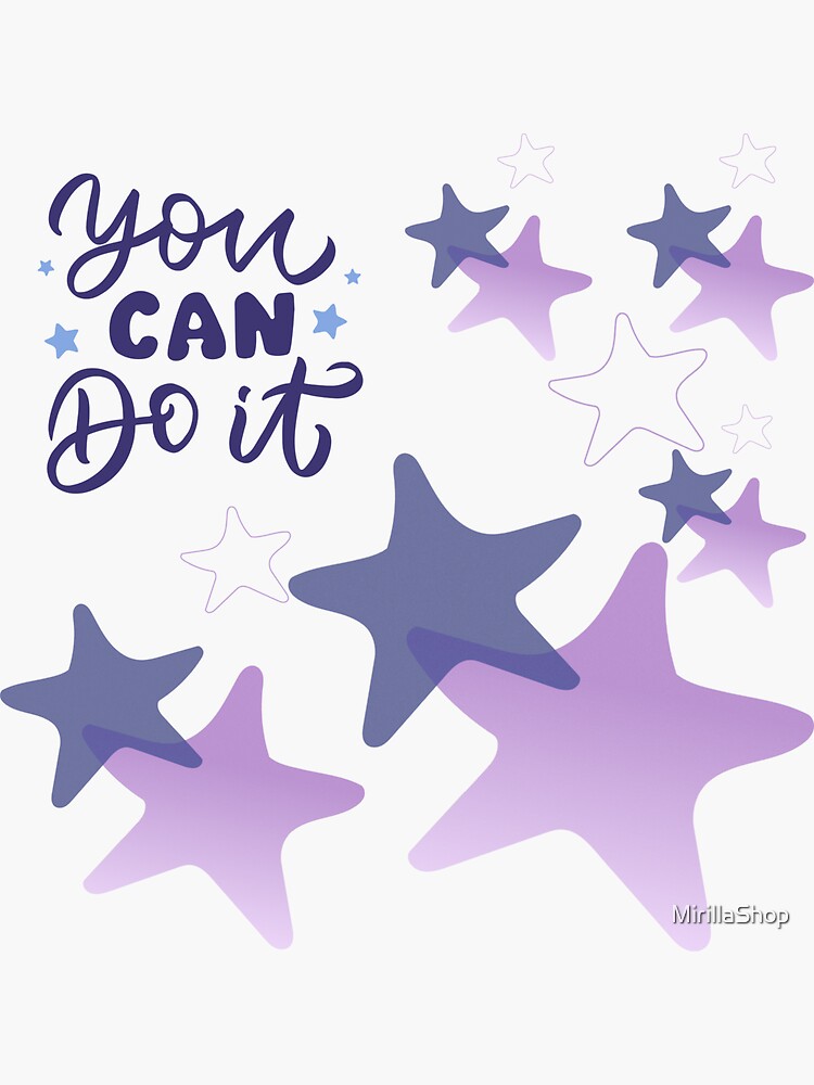 "YOU CAN DO IT " Sticker for Sale by MirillaShop | Redbubble