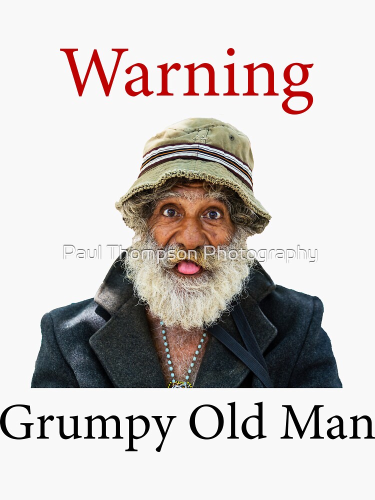 "Warning, Grumpy Old Man" Sticker for Sale by tommysphotos | Redbubble