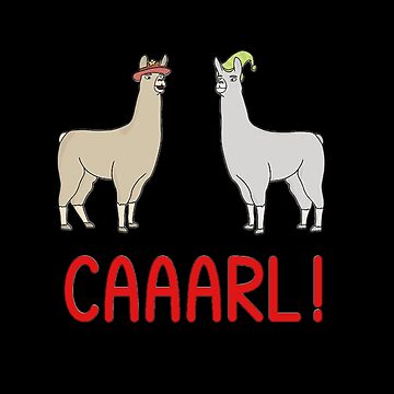 "Caaarl!" Cap for Sale by Lucky-Number-9 | Redbubble