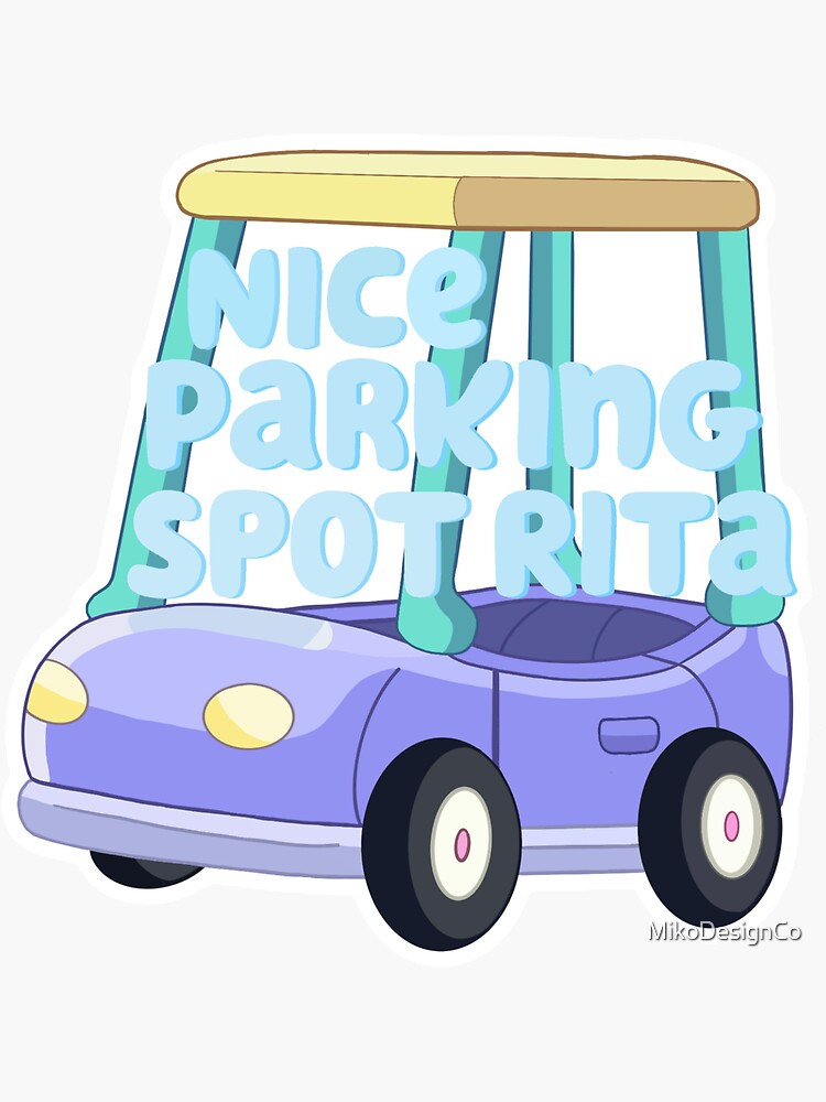 "Nice Parking Spot Rita" Sticker for Sale by MikoDesignCo | Redbubble