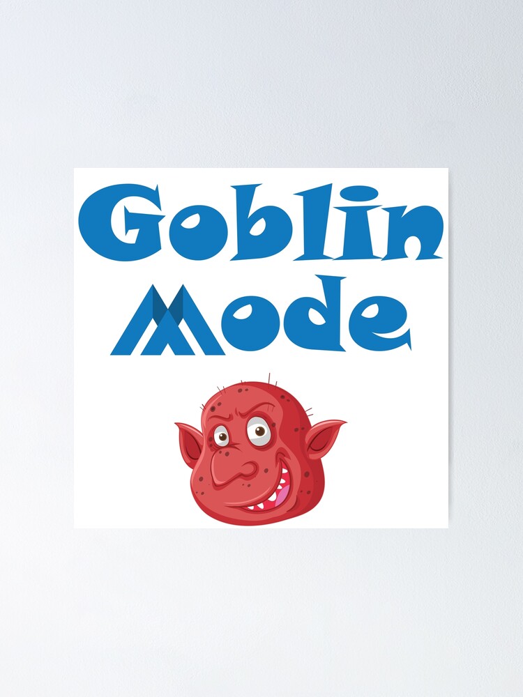 " Goblin Mode Sticker" Poster for Sale by chamiconcept | Redbubble