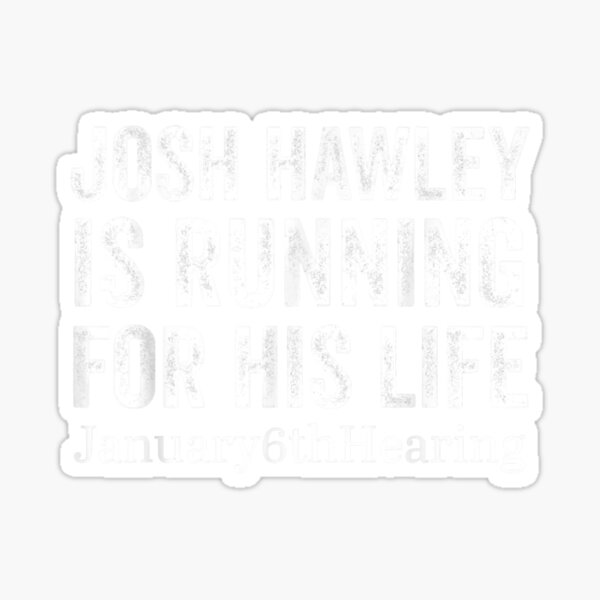 "Josh Hawley " Sticker for Sale by AfterHoursFM | Redbubble