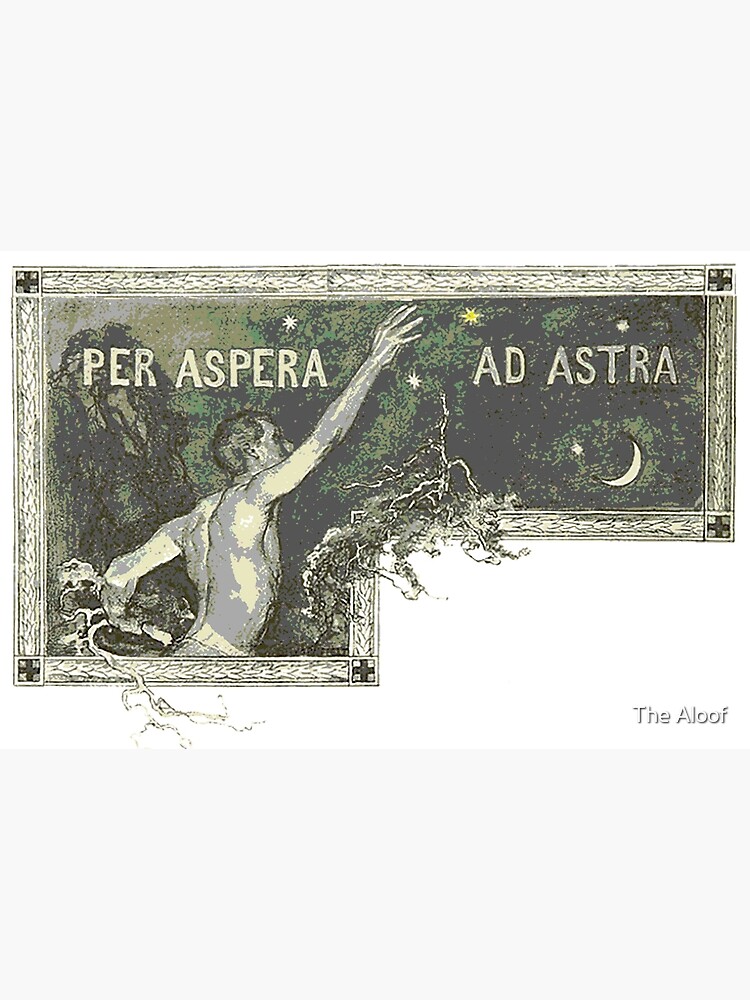 "Per aspera ad astra: "through hardships to the stars"" Poster for Sale by john76 | Redbubble