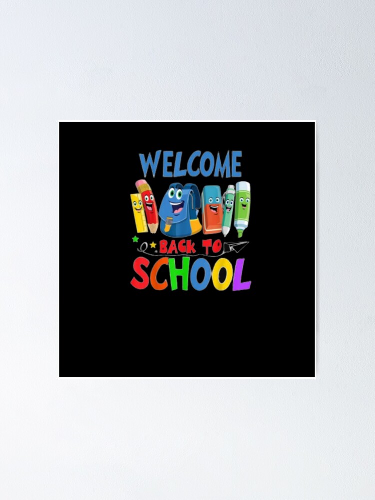"Welcome back to school, funny t-shirt" Poster for Sale by Hitchkock ...