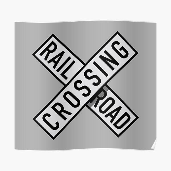 "Classic Railroad Crossing Sign" Poster for Sale by TheRailStation ...