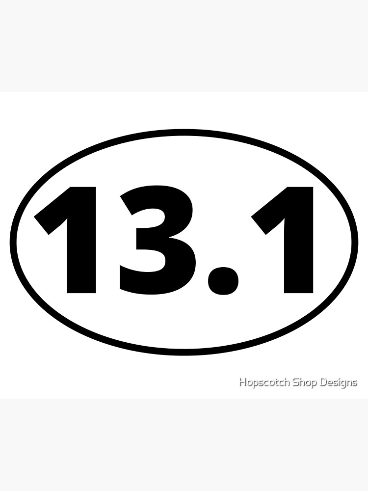 "13.1 Half Marathon Design for Long Distance Runners" Poster for Sale ...
