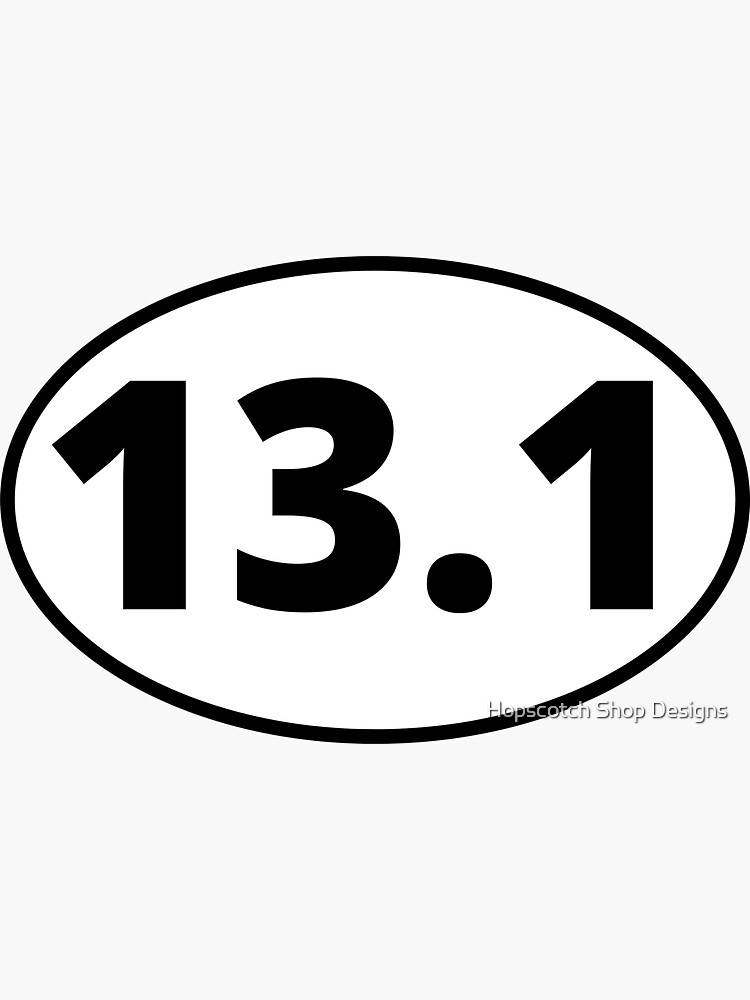 "13.1 Half Marathon Design for Long Distance Runners" Sticker for Sale ...