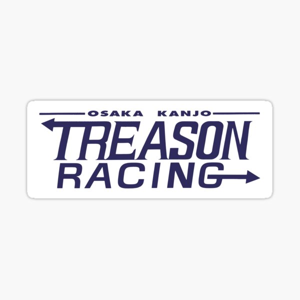 "TREASON RACING [OSAKA KANJO]" Sticker by Chanmaxx | Redbubble