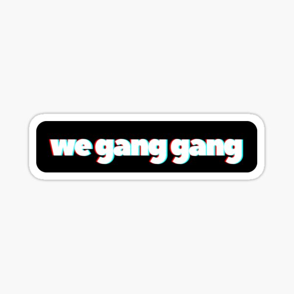 "we gang gang" Sticker for Sale by pingupop | Redbubble