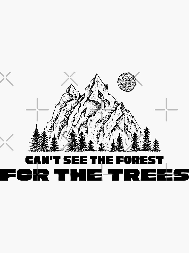 "can't see the forest for the trees- Gift for me darling nature and ...