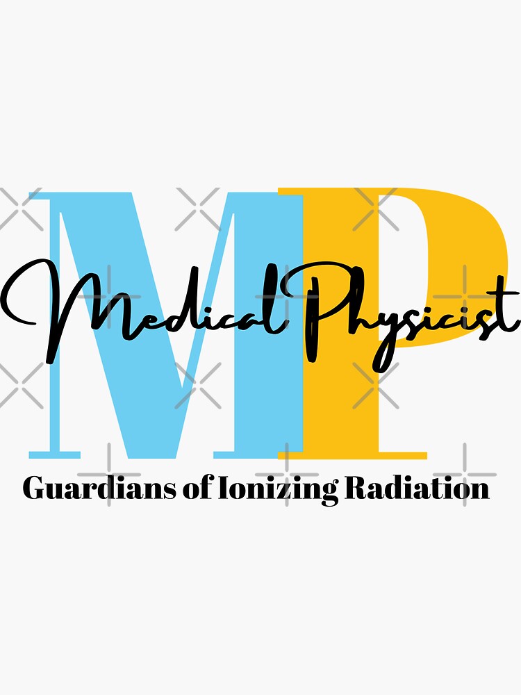 "Medical Physicist Guardians of Radiation Safety" Sticker for Sale by ...