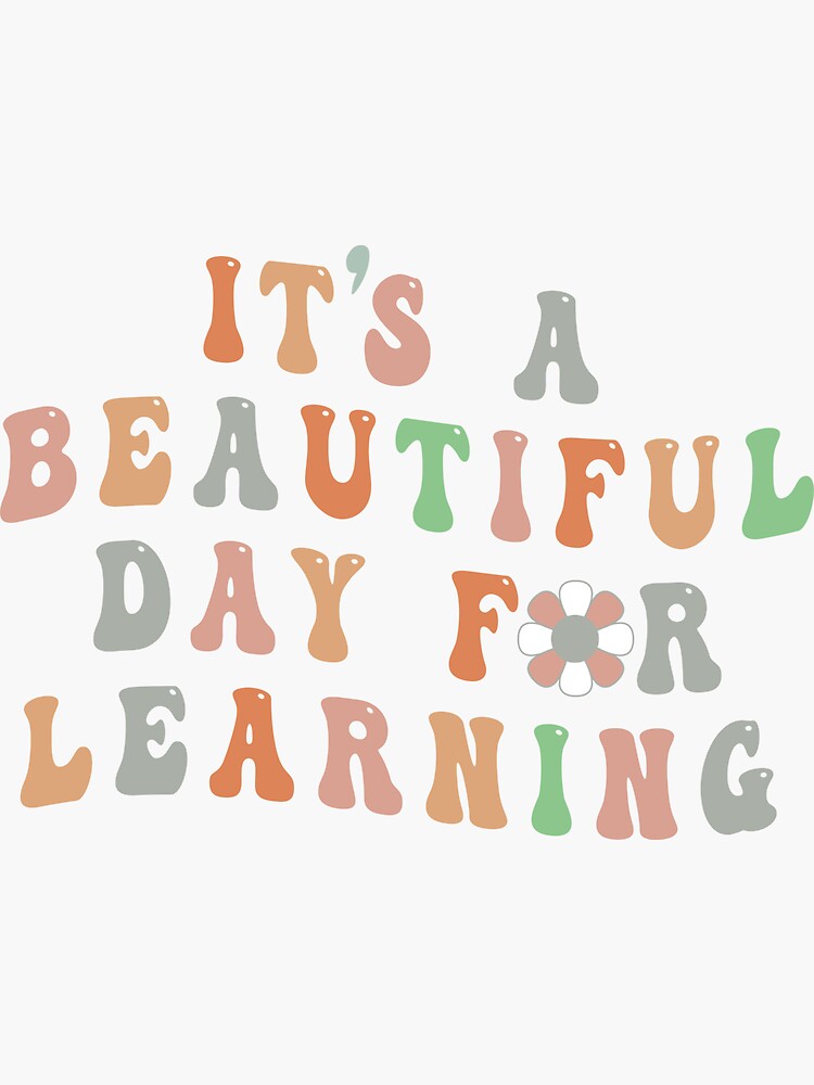 "IT's a beautiful day for learning" Sticker for Sale by kotsdesign ...