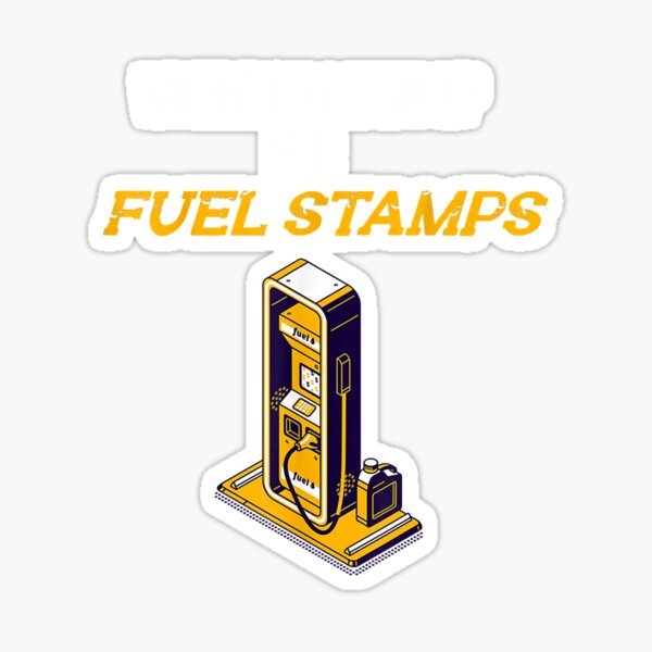 "Where Do I Sign Up For Fuel Stamps" Sticker for Sale by ...