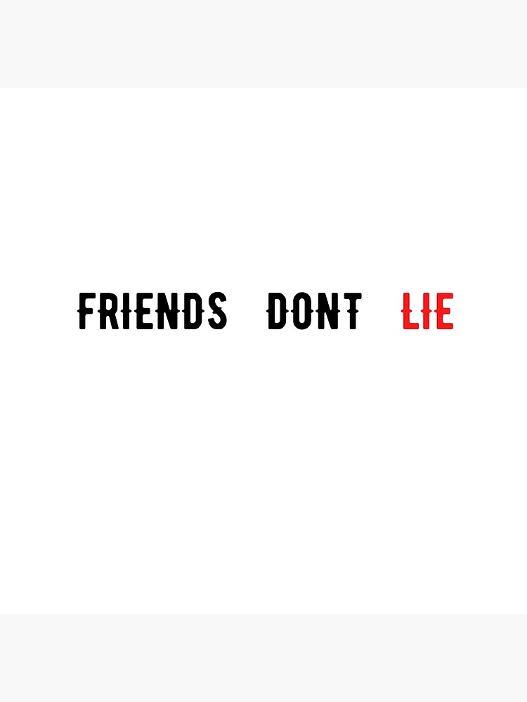 "Stranger Things quote "Friends dont lie"" Poster for Sale by ...