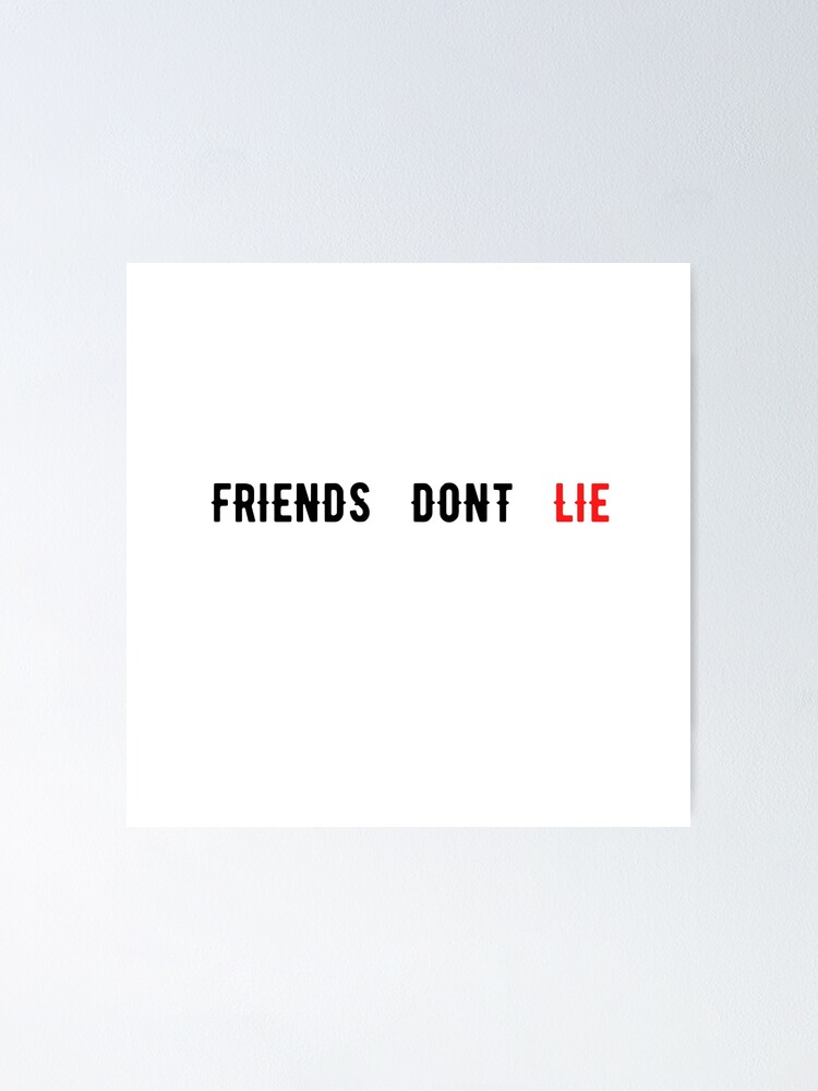 "Stranger Things quote "Friends dont lie"" Poster for Sale by ...