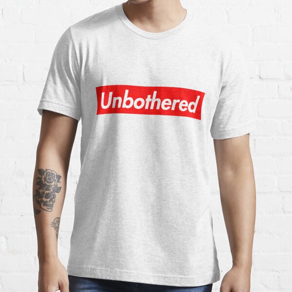 "Unbothered" T-shirt for Sale by thehiphopshop | Redbubble | unbothered ...
