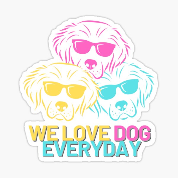 "We Love Dog Everyday" Sticker for Sale by Virtualisation | Redbubble