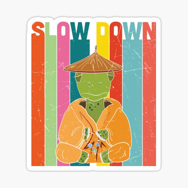 "Slow down " Sticker for Sale by SonjaBHappy | Redbubble