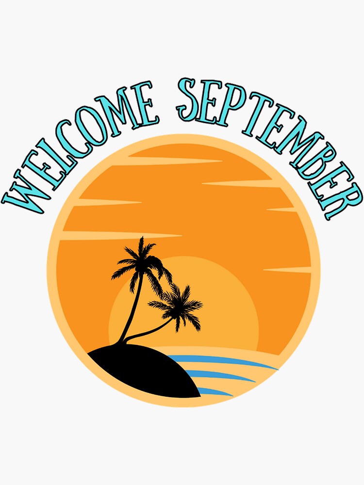 "Welcome september" Sticker for Sale by PaulGoldStore | Redbubble