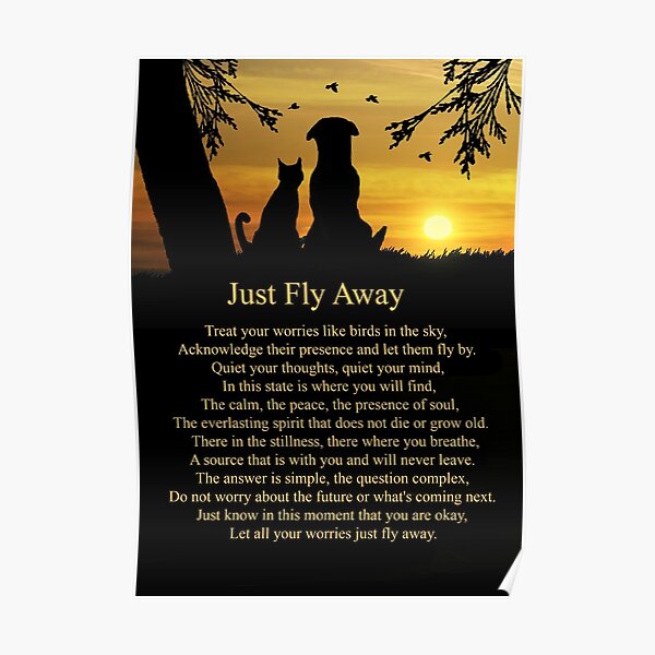 "Encouragement Inspirational Just Fly Away Poem With Dog and Cat ...