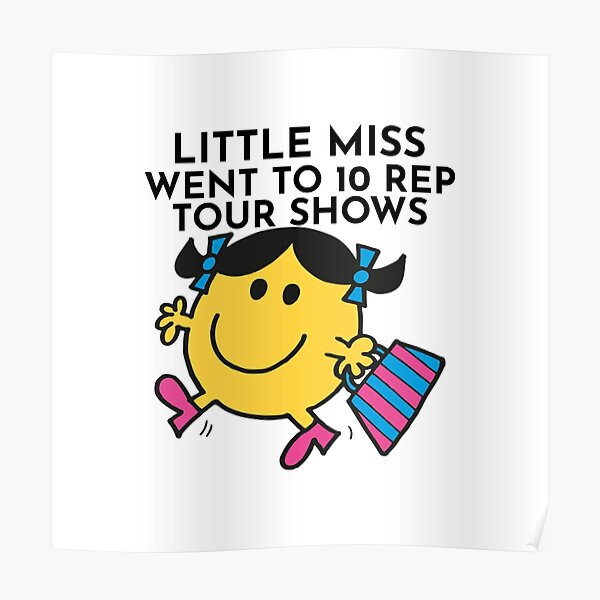 "Little Miss Went To 10 Rep Tour Shows" Poster for Sale by BoldNFresh ...