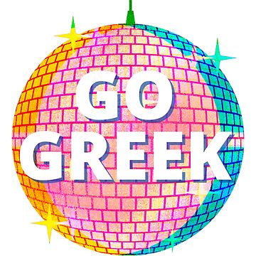 "go greek" Sticker for Sale by Mattie !!! | Redbubble