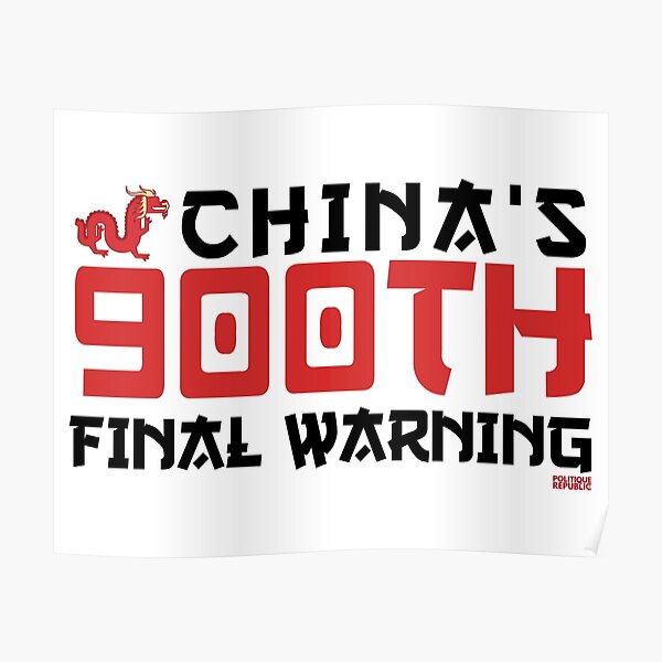 "China's 900th Final Warning" Poster for Sale by ToyoYukimura | Redbubble