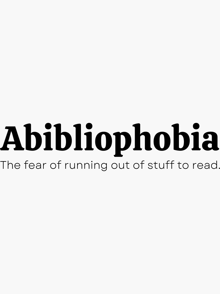 "Abibliophobia" Sticker for Sale by MikahGDesigns | Redbubble
