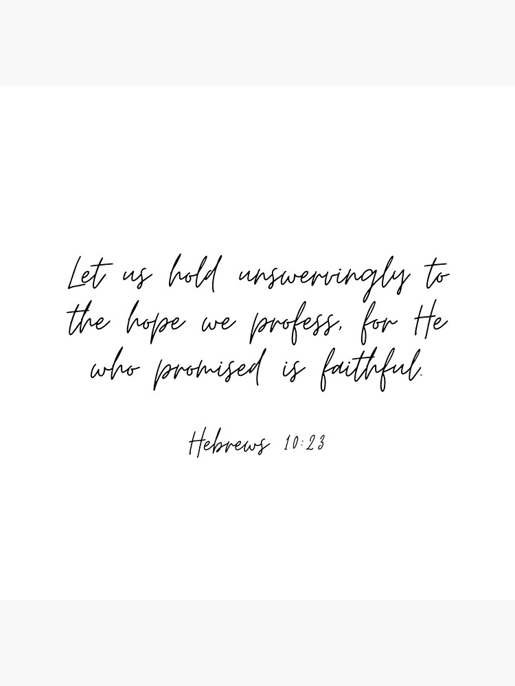 "Hebrews 10:23 - Cursive Bible Verse" Art Print for Sale by mmleziva ...