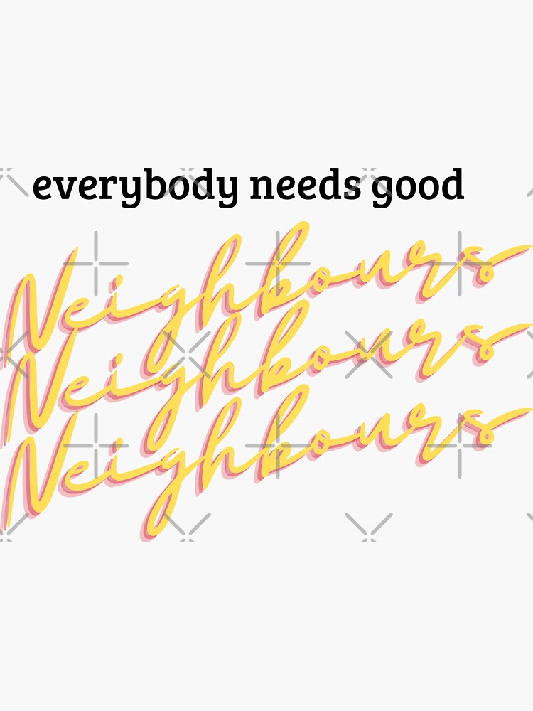 "neighbours neighbours " Sticker for Sale by moussaabbou01 | Redbubble