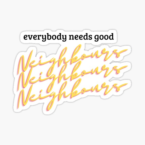 "neighbours neighbours " Sticker for Sale by moussaabbou01 | Redbubble